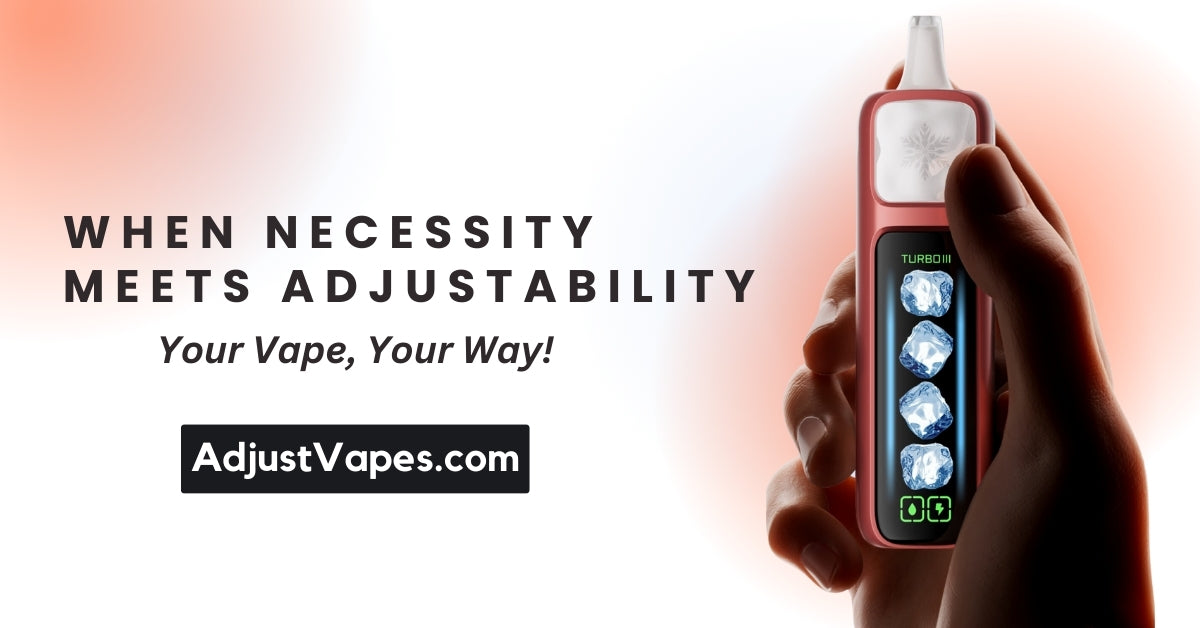 Adjust Vapes | Buy MyCool, MyFlavor, MySweet & MySour